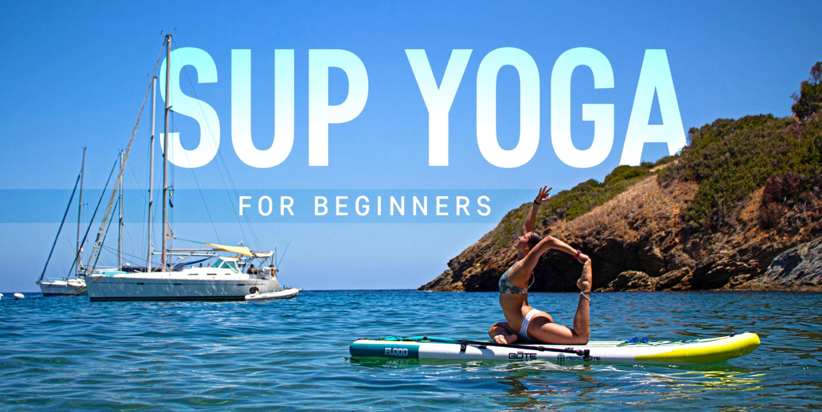 SUP Yoga For Beginners | BOTE